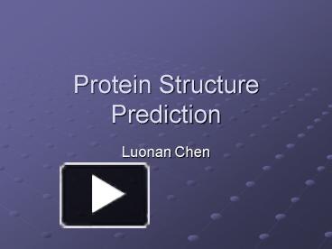 PPT – Protein Structure Prediction PowerPoint presentation | free to ...