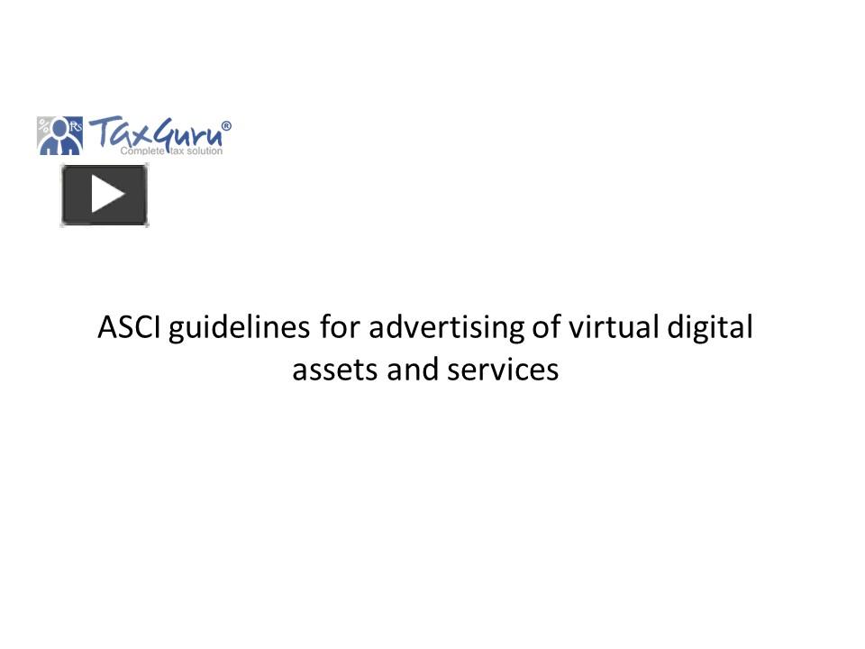 ASCI guidelines for advertising of virtual digital assets and services ...