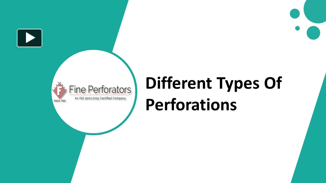 Different Types Of Perforations presentation | free to download