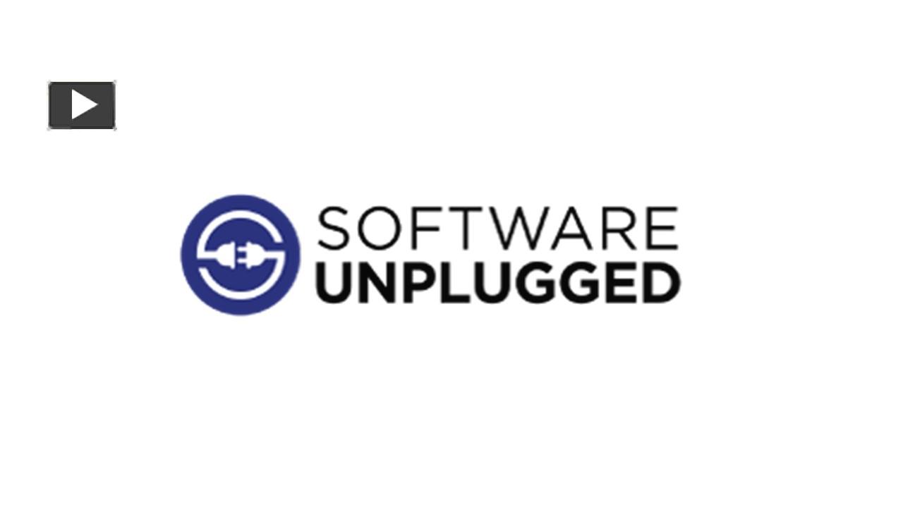 PPT – Software Unplugged PowerPoint presentation | free to download ...