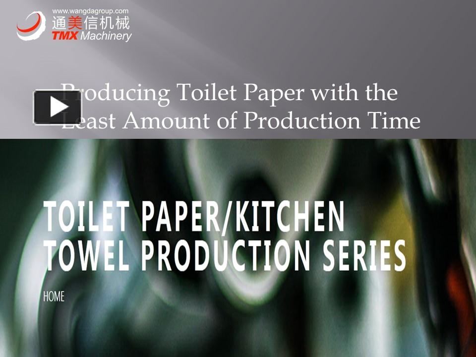 PPT – Producing Toilet Paper with the Least Amount of Production Time ...