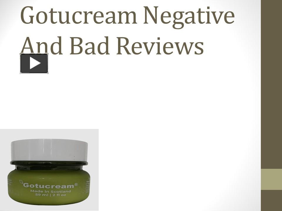 PPT – Gotucream Negative And Bad Reviews PowerPoint presentation | free ...