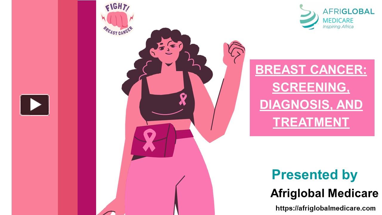 BREAST CANCER: SCREENING, DIAGNOSIS, AND TREATMENT presentation | free ...