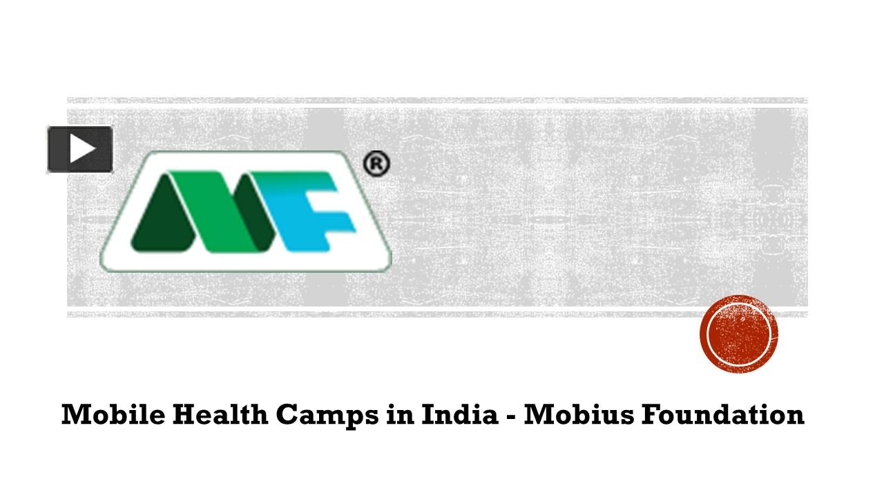 PPT – Mobile Health Camps - Mobius Foundation By Pradip Burman ...