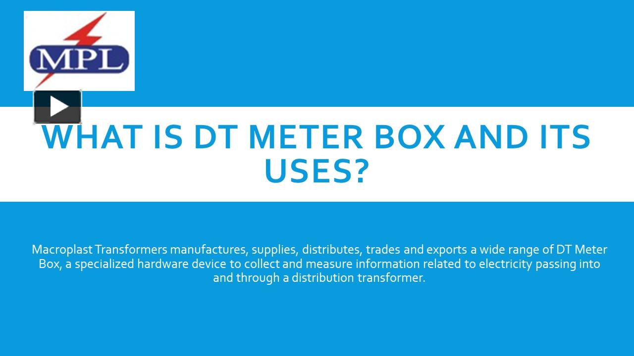 What is DT Meter Box and Its Uses? presentation | free to download