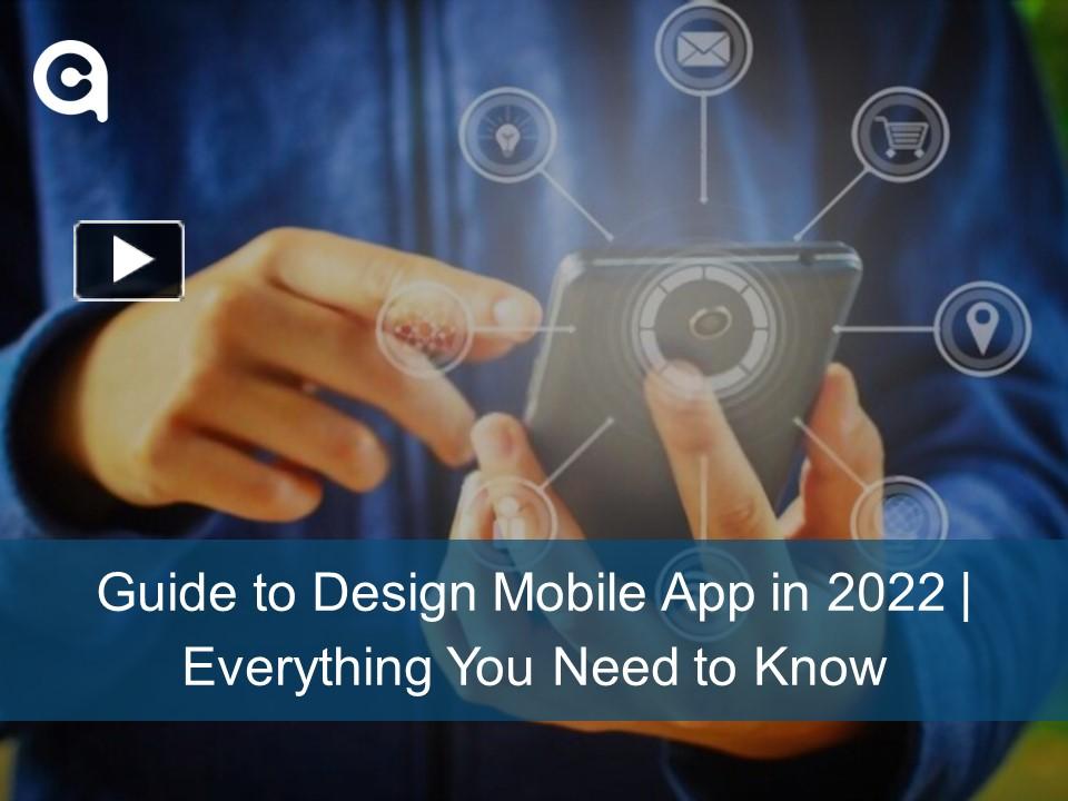 Guide to Design Mobile App in 2022 | Everything You Need to Know ...