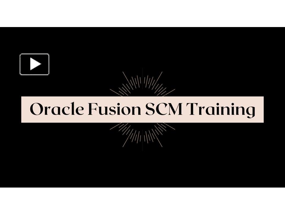 Oracle Fusion SCM Online Training - Supply Chain Management Course ...
