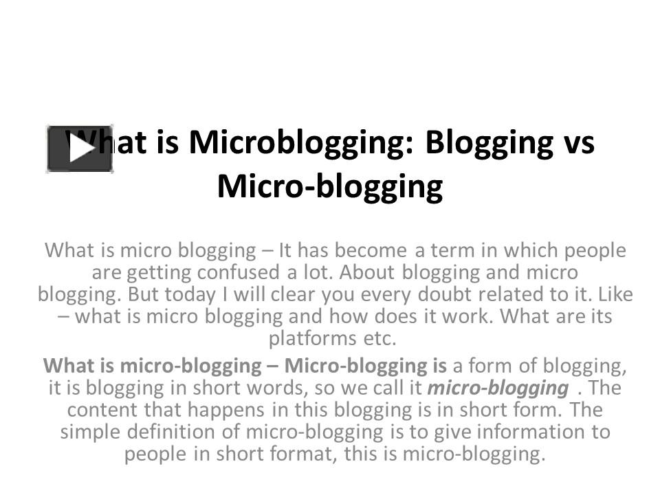 What is Microblogging: Blogging vs Micro-blogging? presentation | free ...