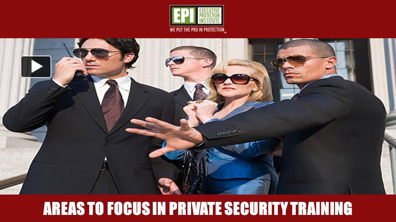 Areas to Focus in Private Security Training presentation | free to download
