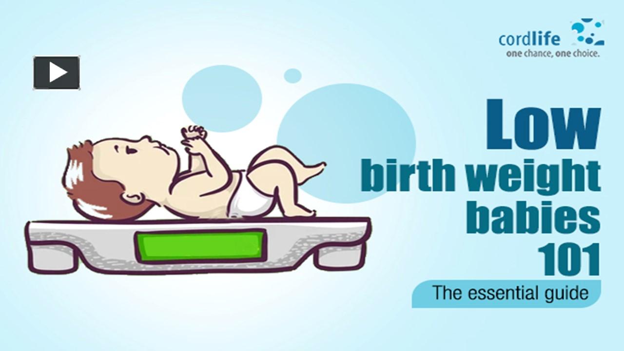 Low Birth Weight Babies 101: The Essential Guide presentation | free to ...