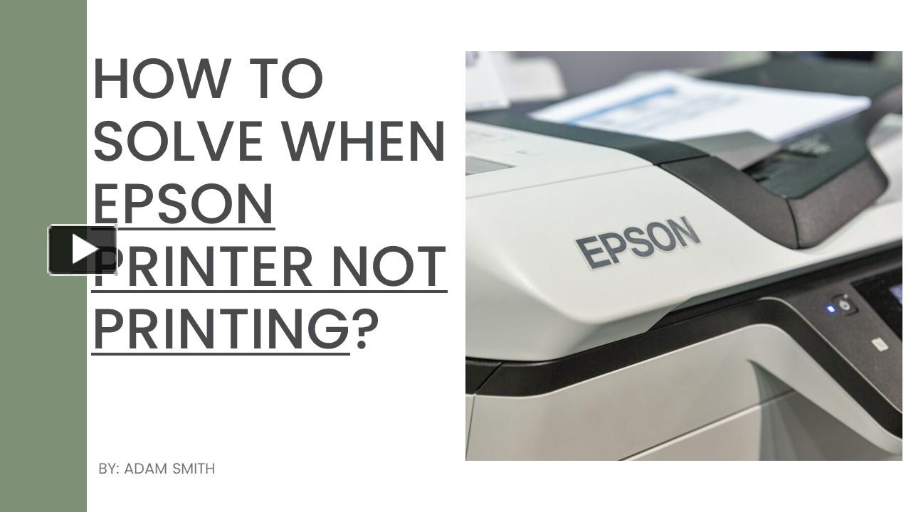 PPT – Epson Printer Not Printing | Find the solution With us PowerPoint ...