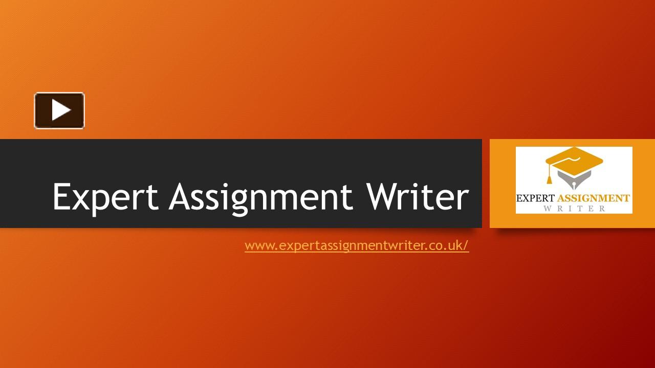 PPT – Expert Assignment Writer PowerPoint presentation | free to ...