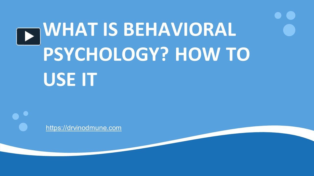 What is behavioral psychology? How to use it presentation | free to ...
