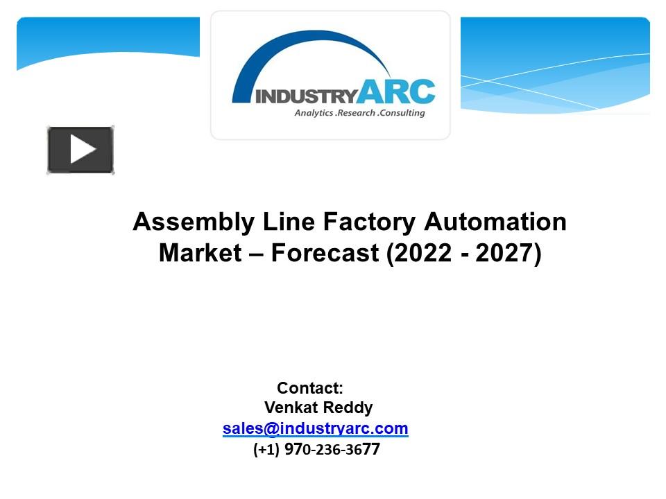 Assembly Line Factory Automation Market - Forecast(2022 - 2027 ...