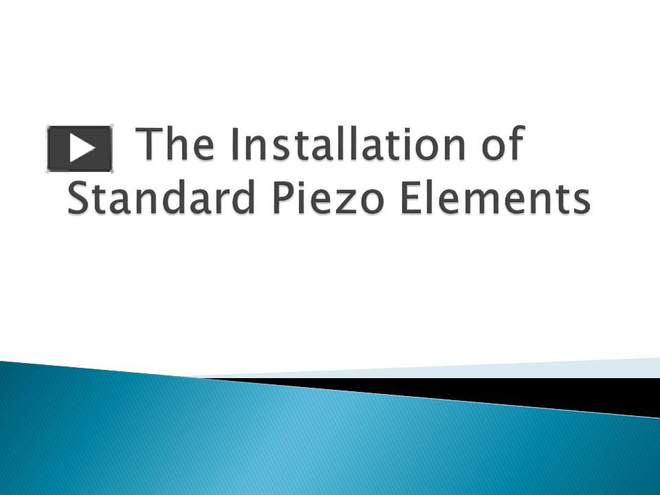 PPT – The Installation of Standard Piezo Elements PowerPoint ...
