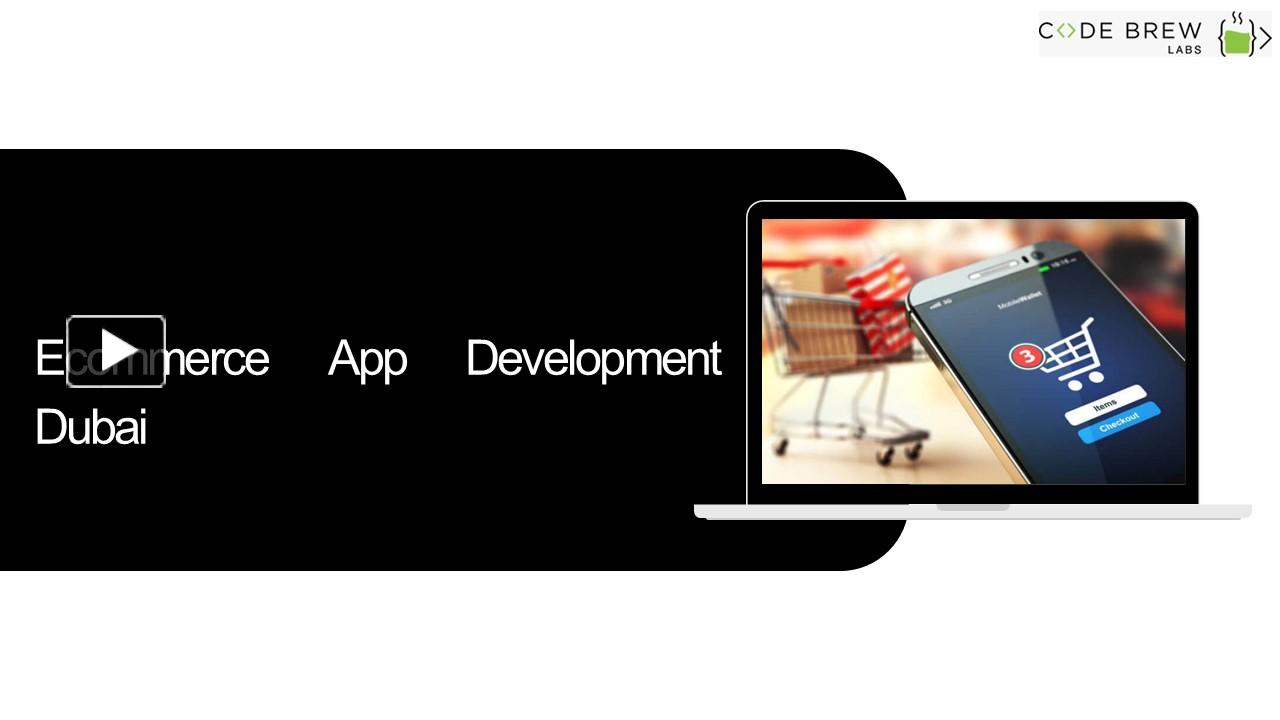 #1 Ecommerce App Development Dubai | Code Brew Labs presentation | free ...