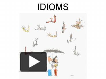 IDIOMS presentation | free to view