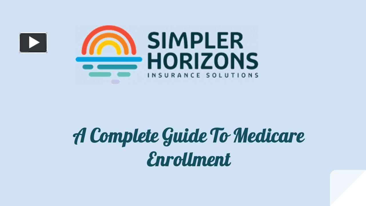 PPT – A Complete Guide To Medicare Enrollment PowerPoint presentation ...