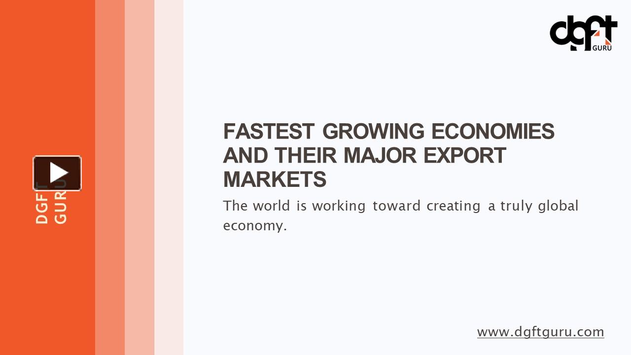 PPT – Fastest Growing Economies and Their Major Export Markets ...