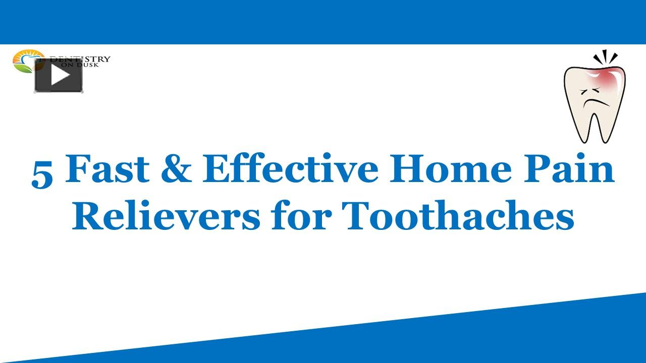 Relieve Toothaches at Home with These 5 Simple Remedies presentation ...