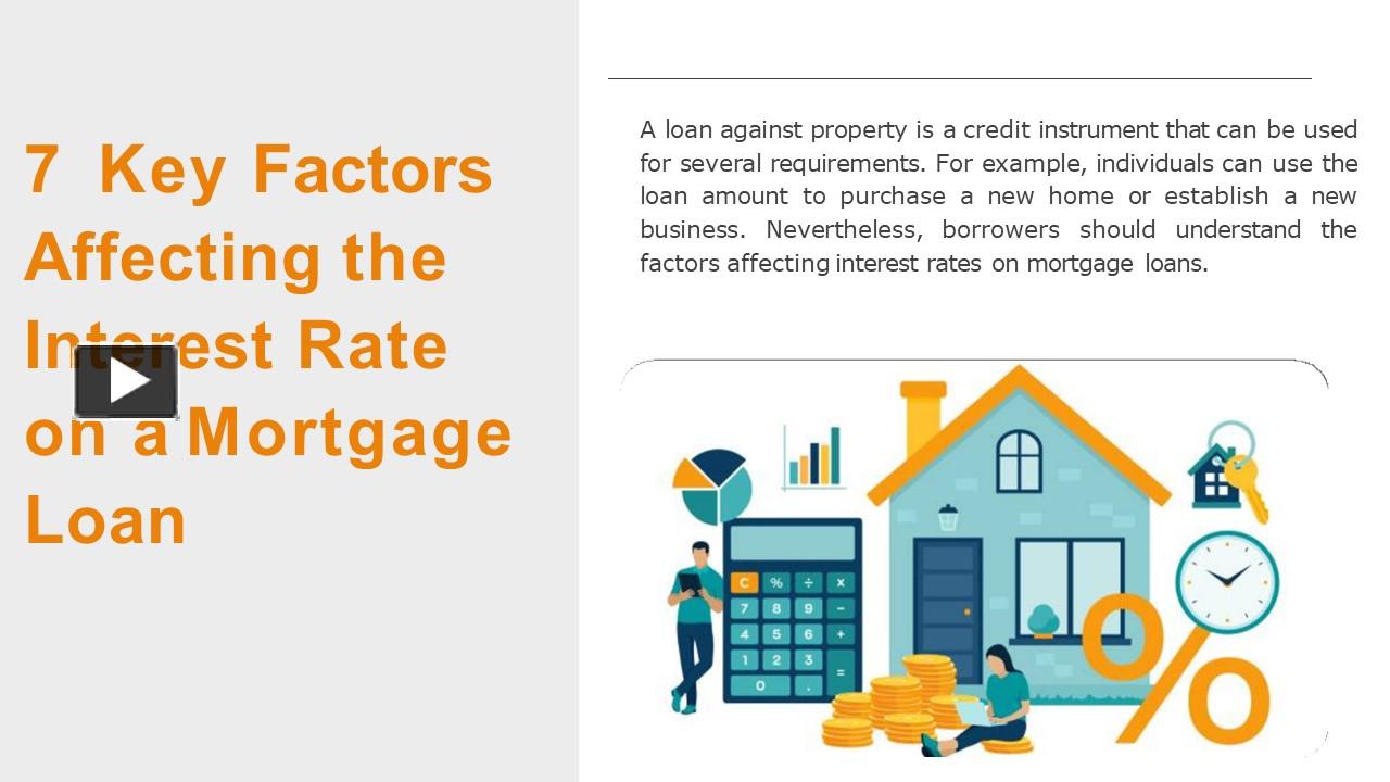 PPT – Factors that Affecting Your Interest Rate on a Mortgage Loan ...