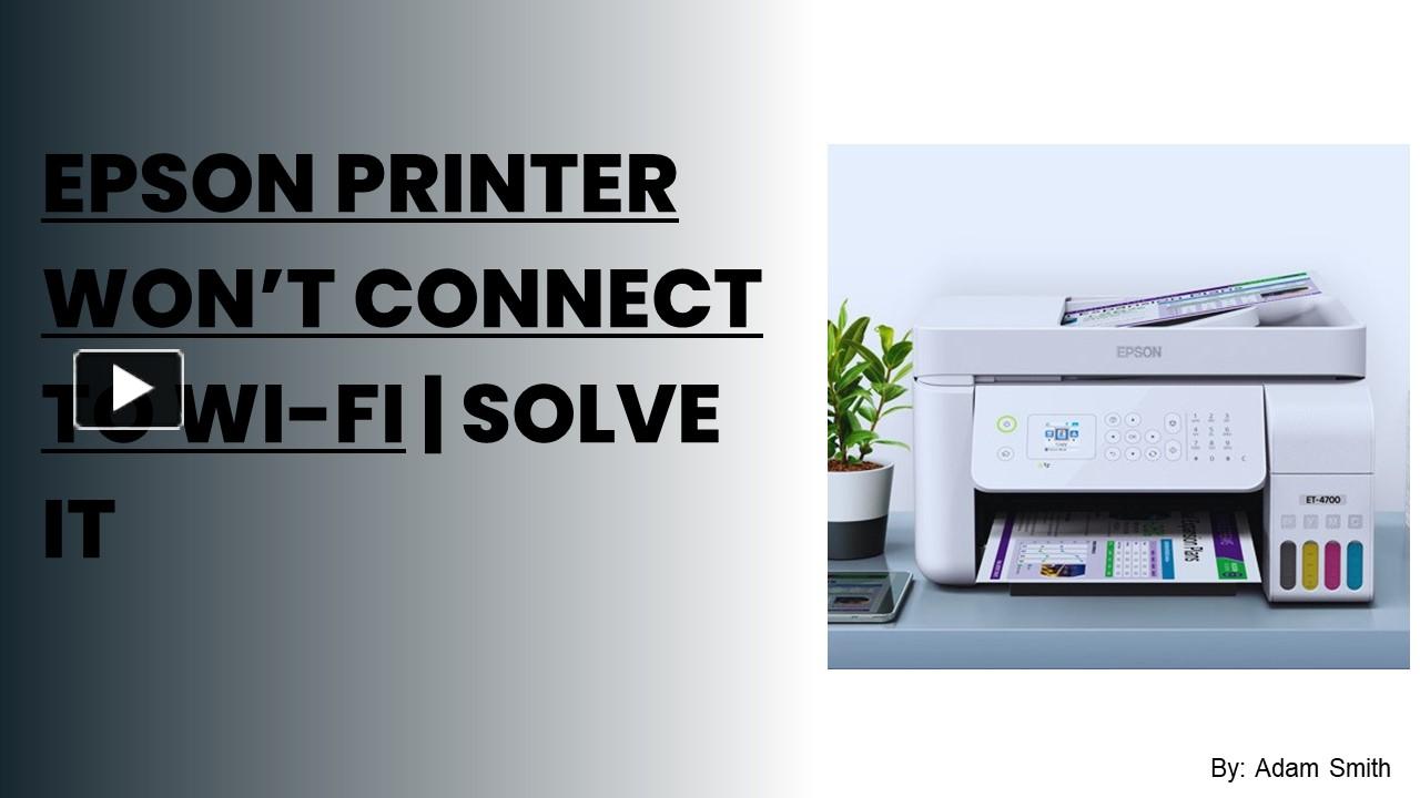 PPT – [Here is get Solution] Epson Printer Won’t Connect to WiFi ...