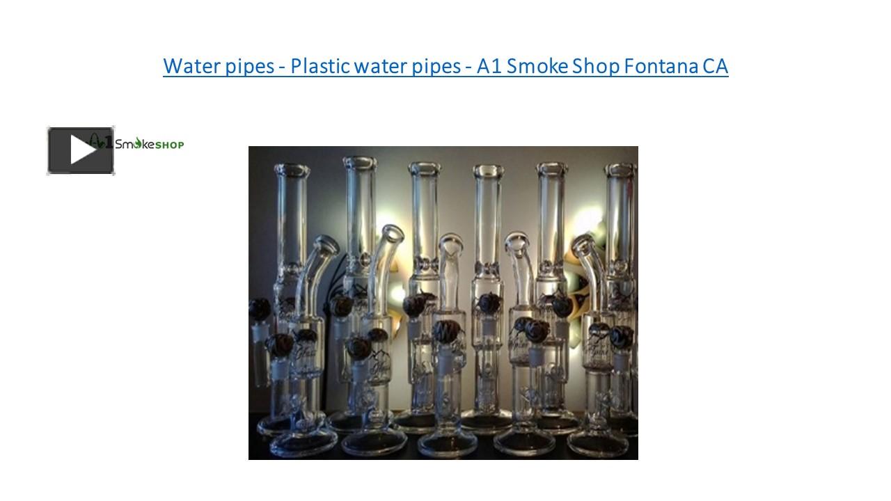 Water pipes | Plastic water pipes | A1 Smoke Shop Fontana CA ...