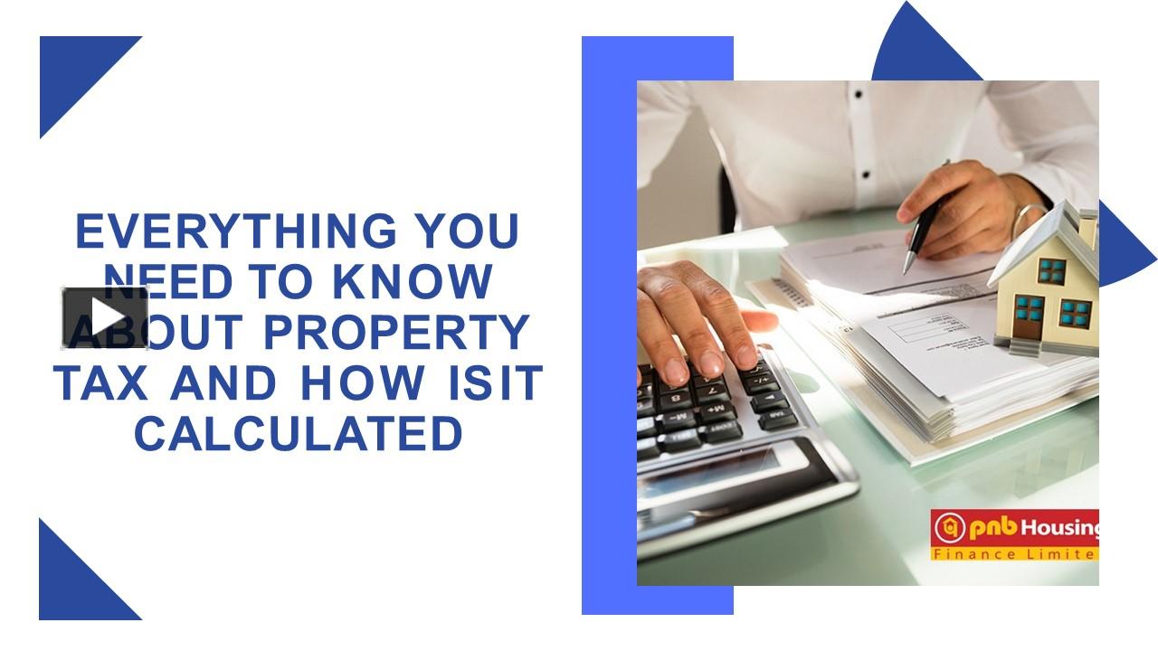 Everything You Need to Know About Property Tax and How is it Calculated ...
