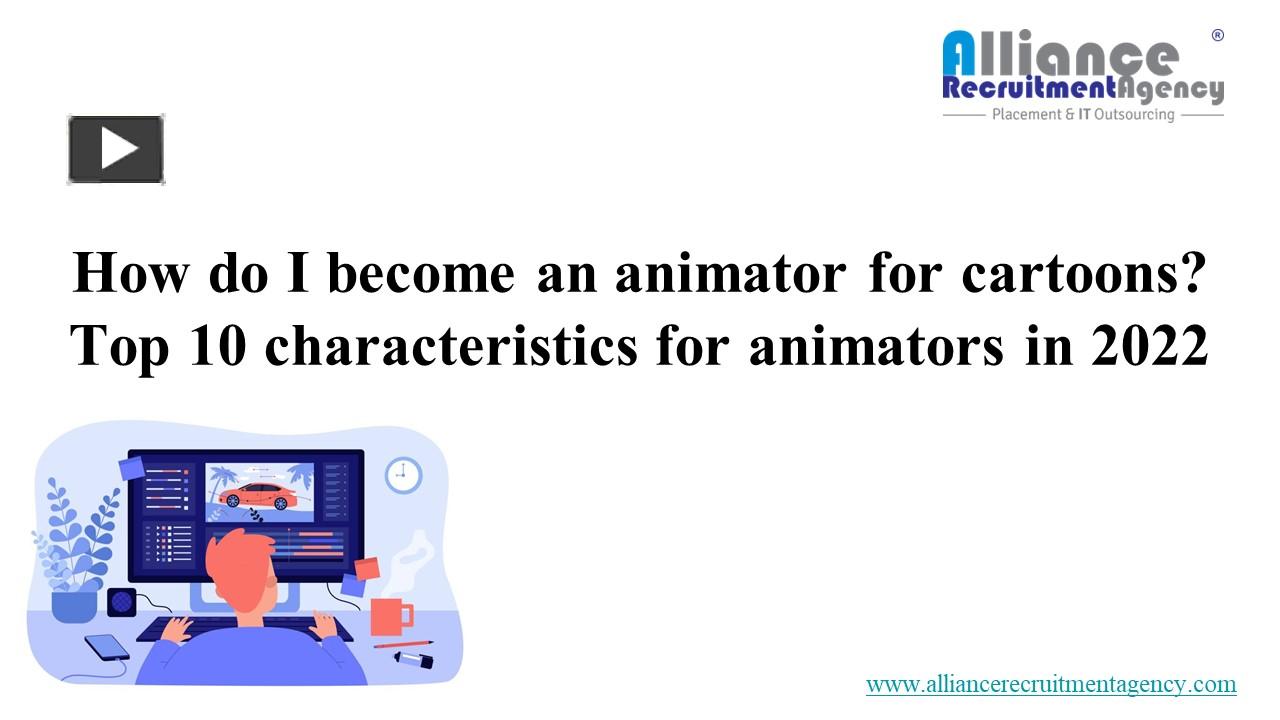 How do I become an animator for cartoons_ Top 10 characteristics for ...