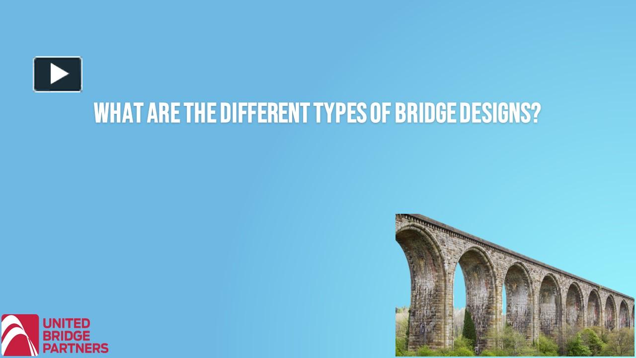 PPT – What are the different types of bridge designs? PowerPoint ...