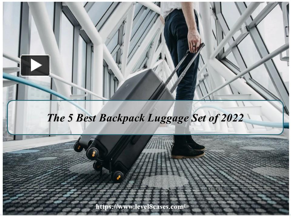 PPT – The 5 Best Backpack Luggage Set of 2022 PowerPoint presentation ...