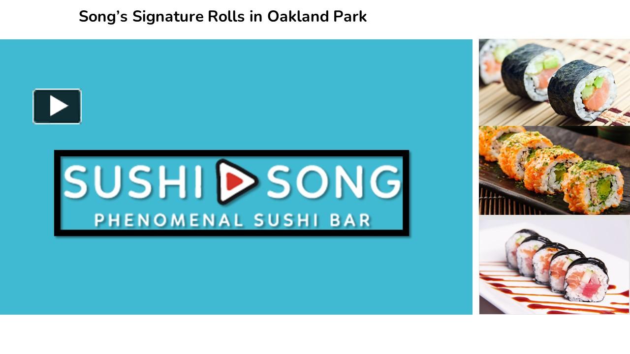 PPT – Song’s Signature Rolls in Oakland Park (1) PowerPoint ...