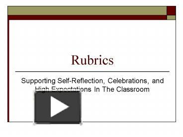 PPT – Rubrics PowerPoint presentation | free to view - id: 95f84-NWE2Z
