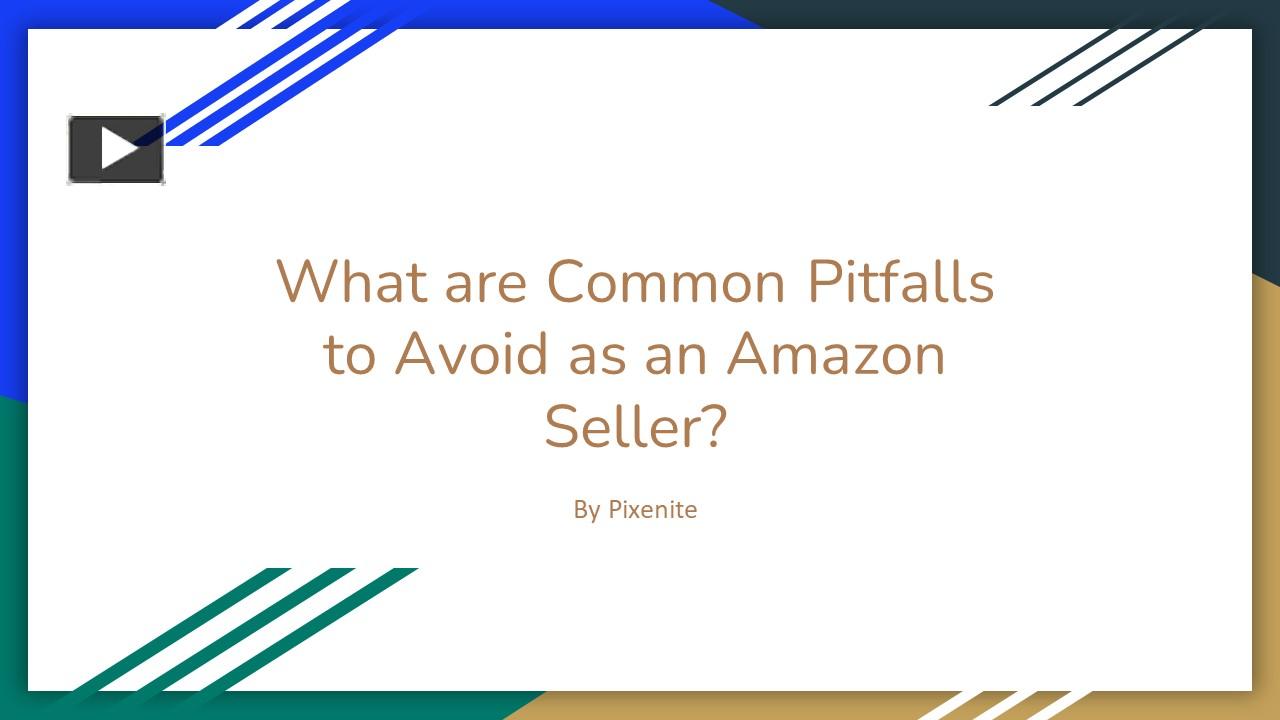 What are Common Pitfalls to Avoid as an Amazon Seller presentation ...