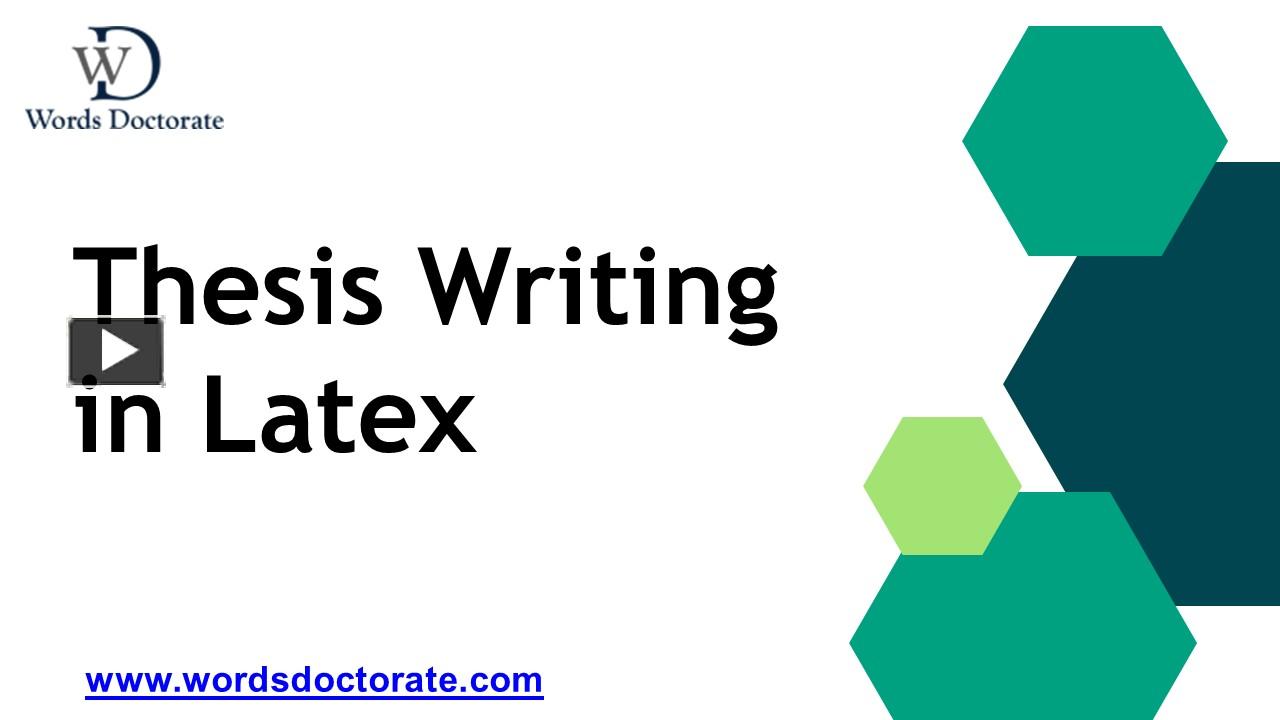 Thesis Writing in Latex - Words Doctorate (1) presentation | free to ...