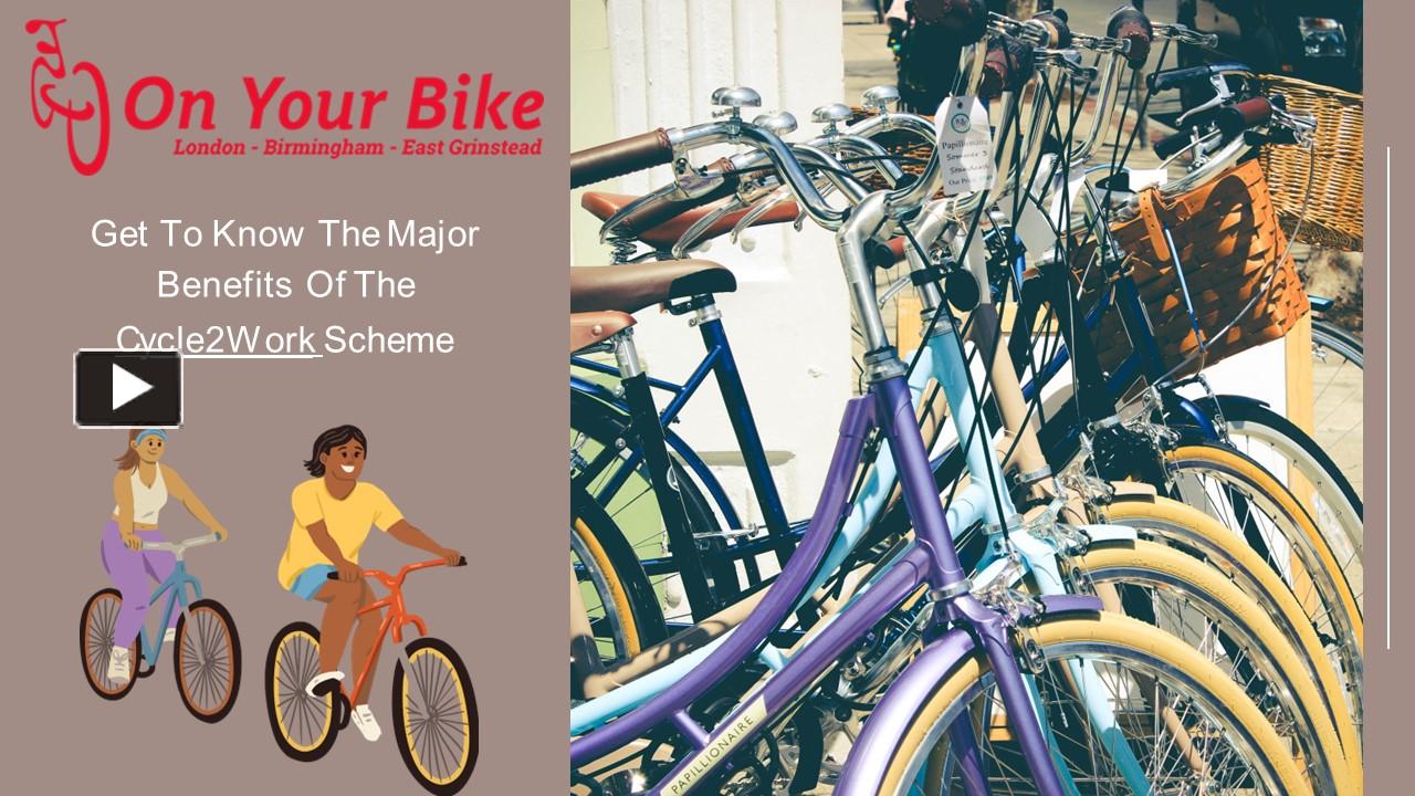 PPT – Get To Know The Major Benefits Of The Cycle2Work Scheme ...