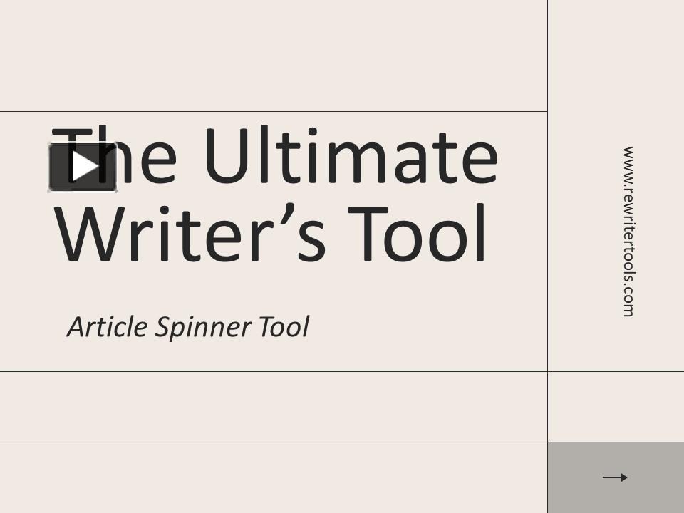 PPT – The Ultimate Writer’s Tool | Article Spinner Tool PowerPoint ...