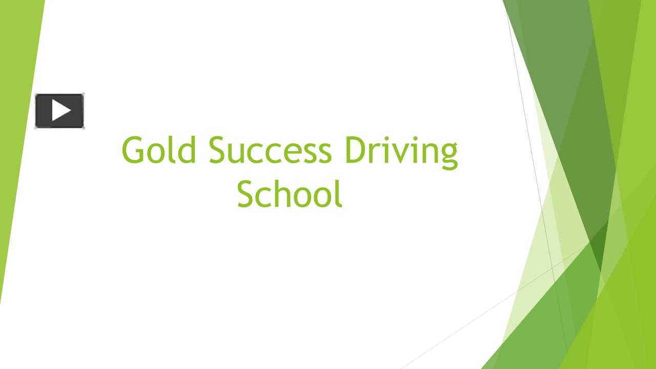 Gold Success Driving School - The Best Driving School presentation ...