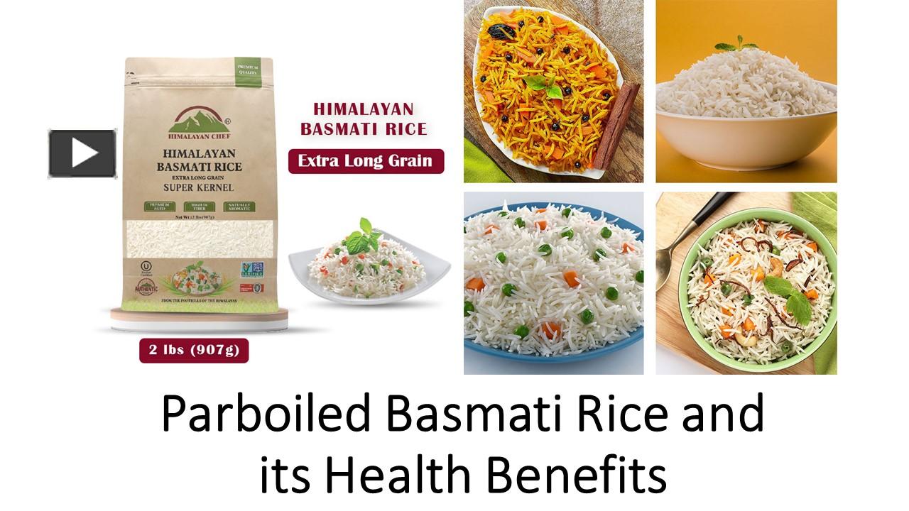 PPT – Parboiled Basmati Rice and its Health Benefits PowerPoint ...