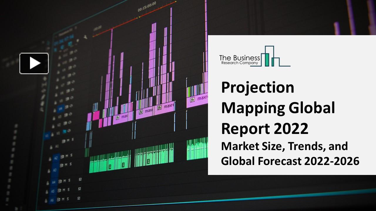 PPT – Projection Mapping Market 2022 - CAGR Status, Major Players ...
