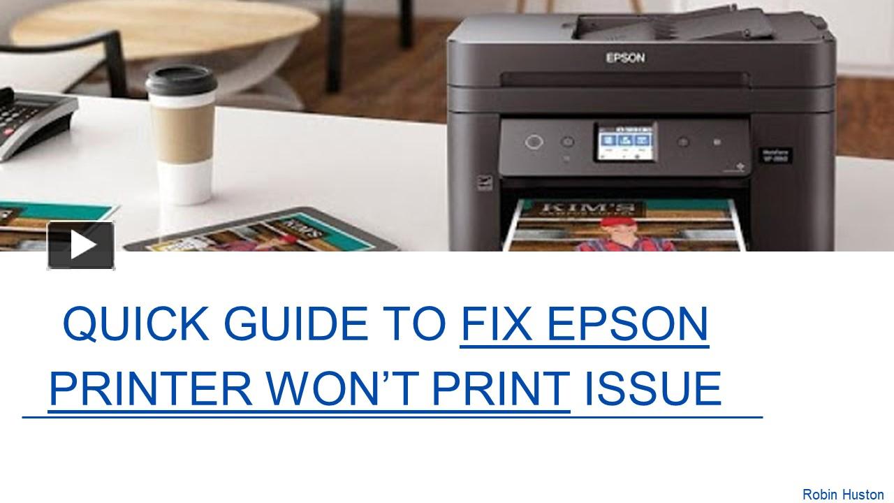 What We Can do When Epson Printer Won’t Print presentation | free to ...