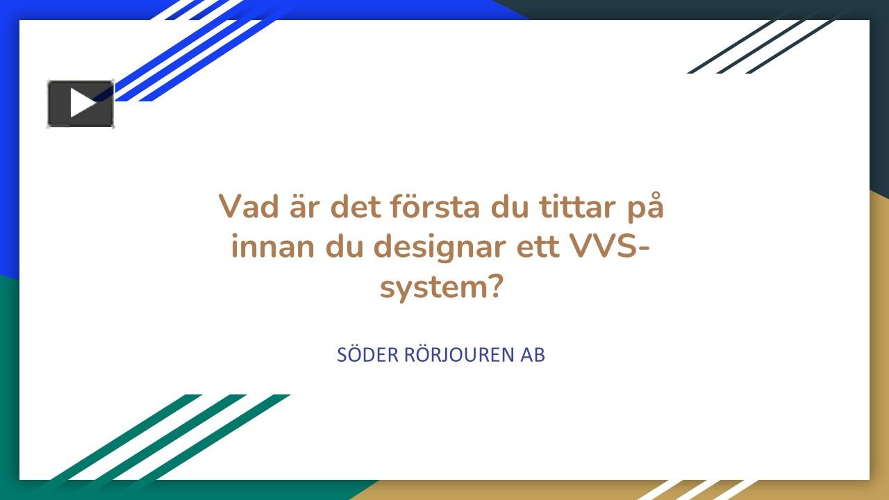 PPT – Vad är det första du tittar på innan du designar ett VVS-system ...