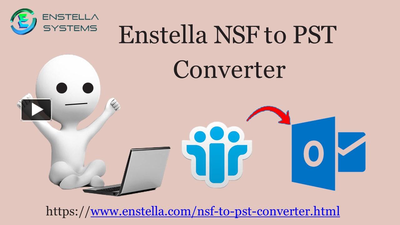 PPT – Enstella NSF to PST Converter PowerPoint presentation | free to ...