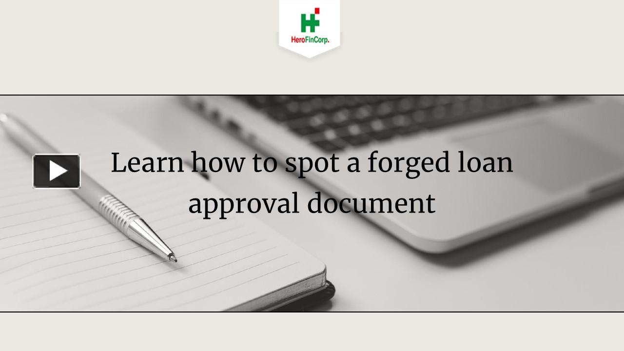 PPT – Learn how to spot a forged loan approval document PowerPoint ...