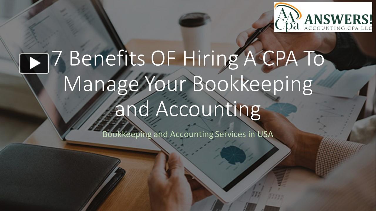 PPT – Benefits of Hiring A CPA To Manage Your Bookkeeping & Accounting ...