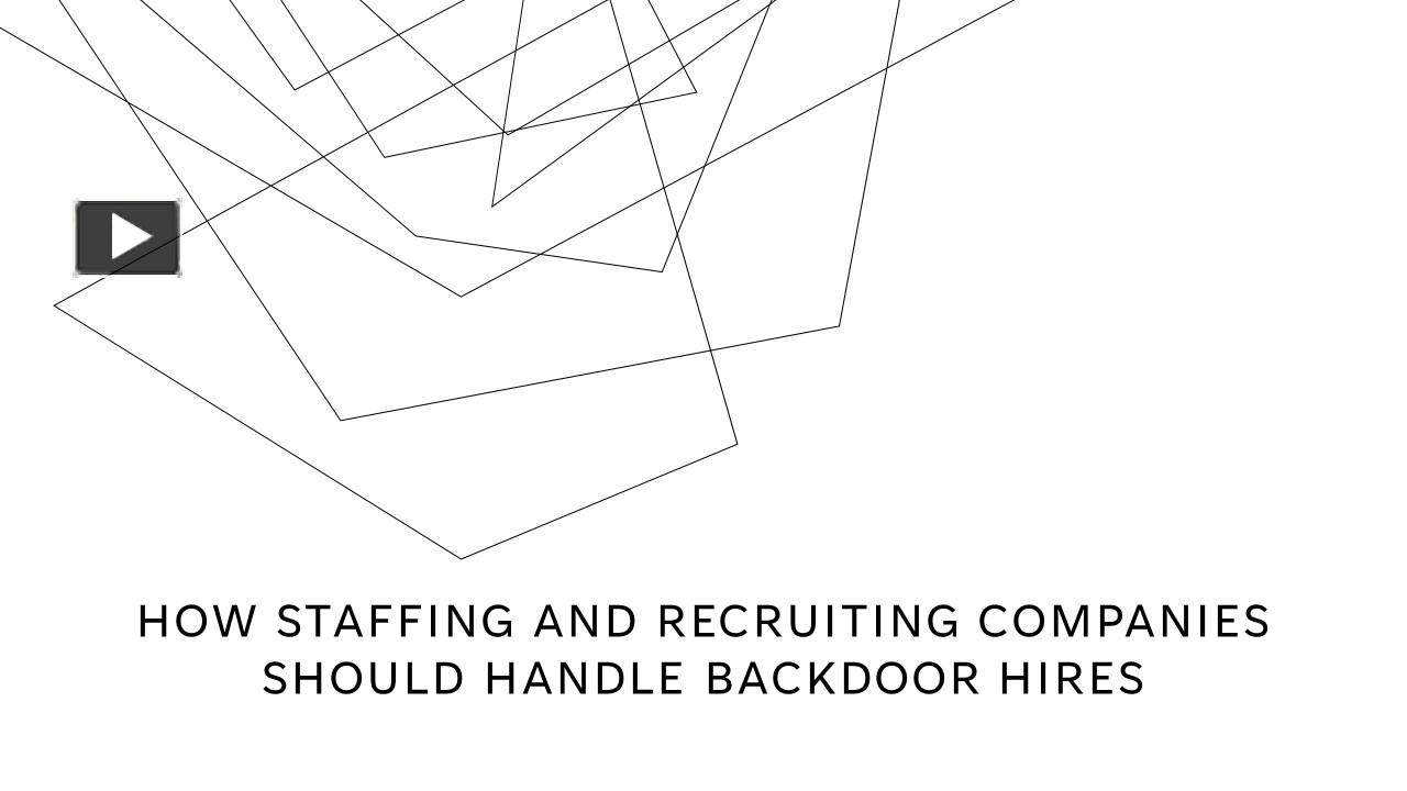 PPT – How Staffing and Recruiting Companies Should Handle Backdoor ...