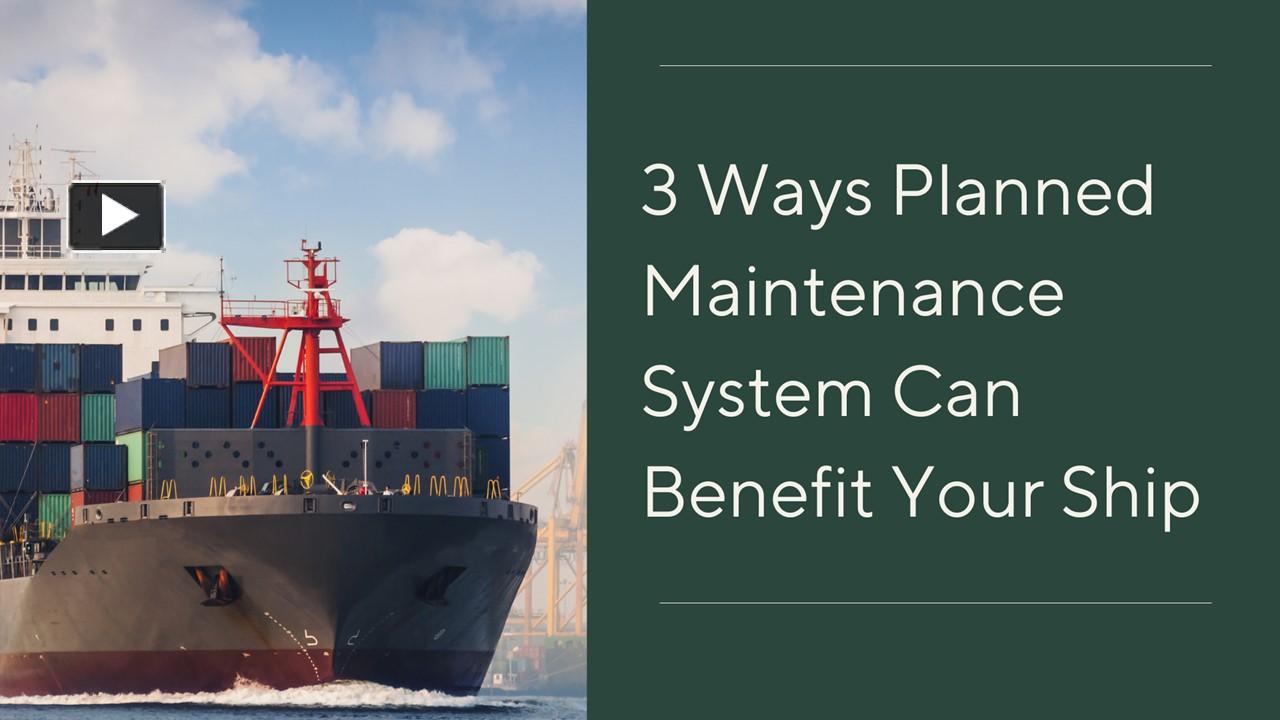 3 Ways Planned Maintenance System Can Benefit Your Ship presentation ...