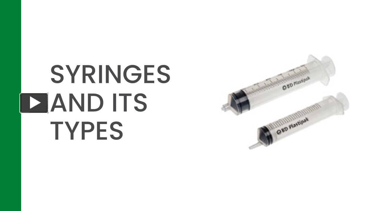 Syringes and Its Types presentation | free to download