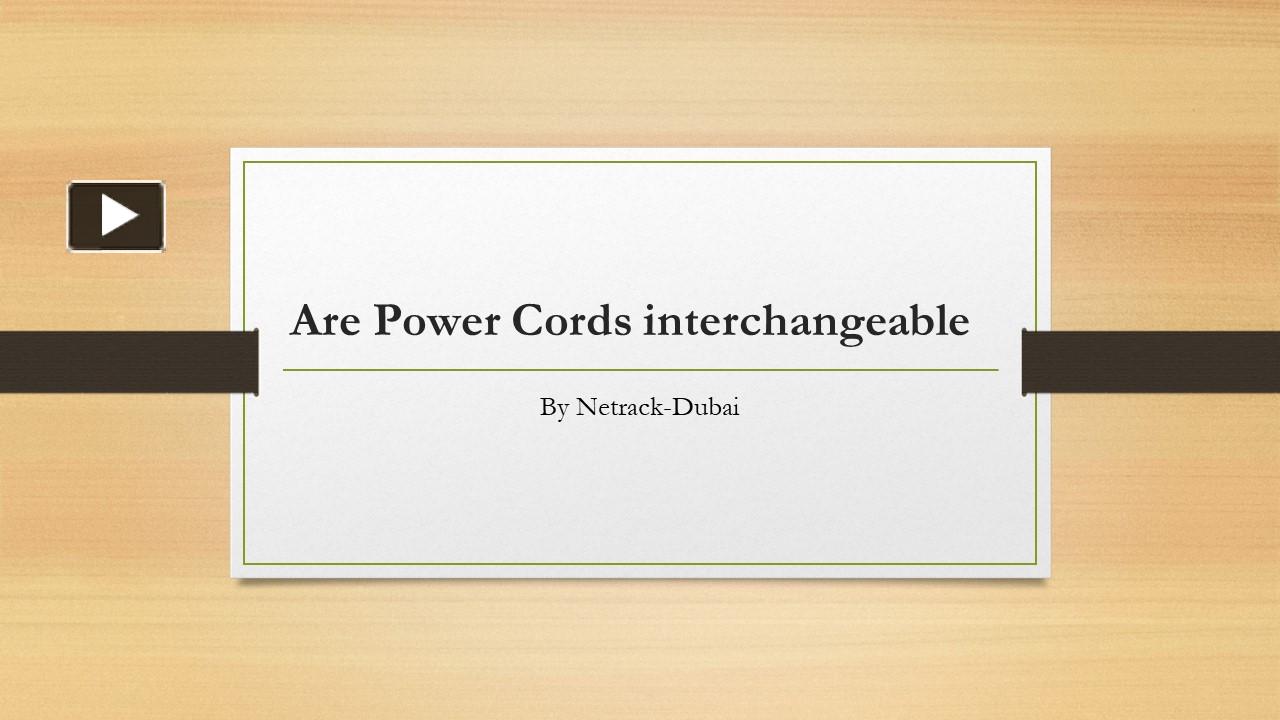 PPT – Are Power Cords interchangeable PowerPoint presentation | free to ...