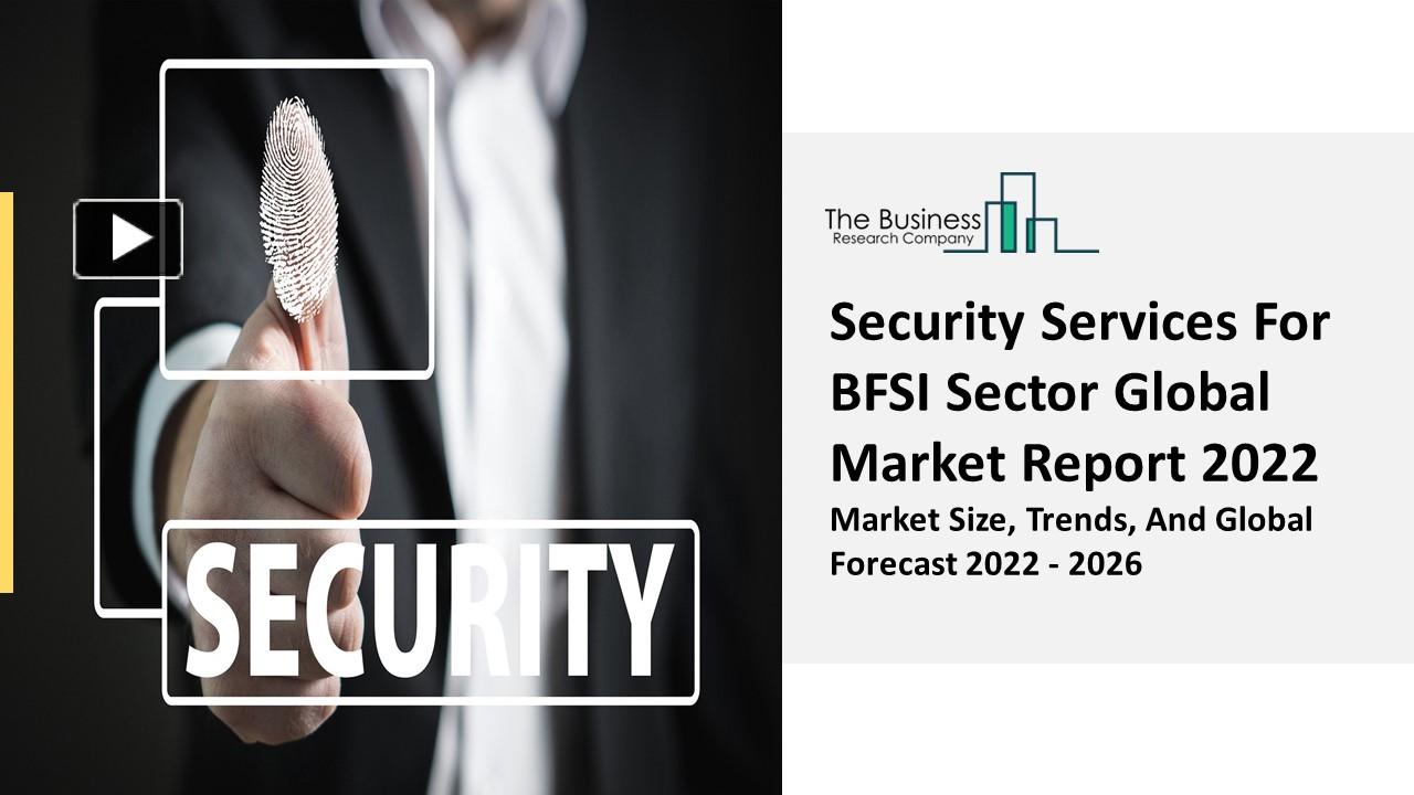 PPT – Security Services For BFSI Sector Market Growth Analysis, Demand ...